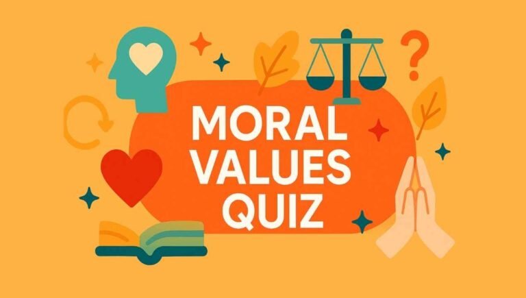 Moral Values Quiz : Test What Really Matters