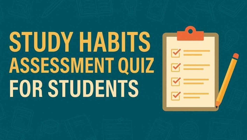 Study Habits Assessment Quiz for Students