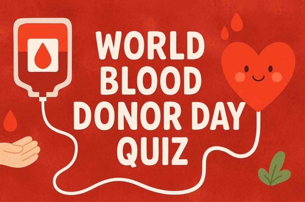 World Blood Donor Day Quiz – 14 June